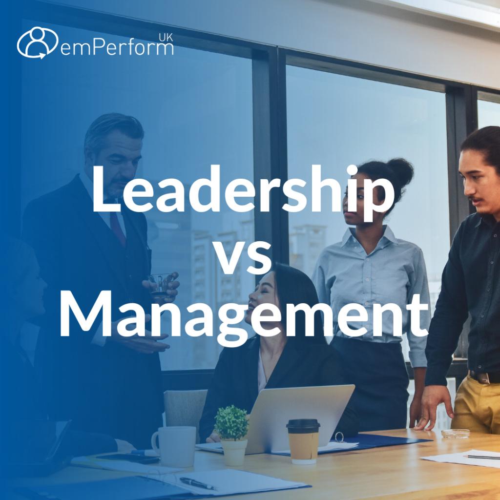 Leadership vs Management: What’s the difference? | emPerform